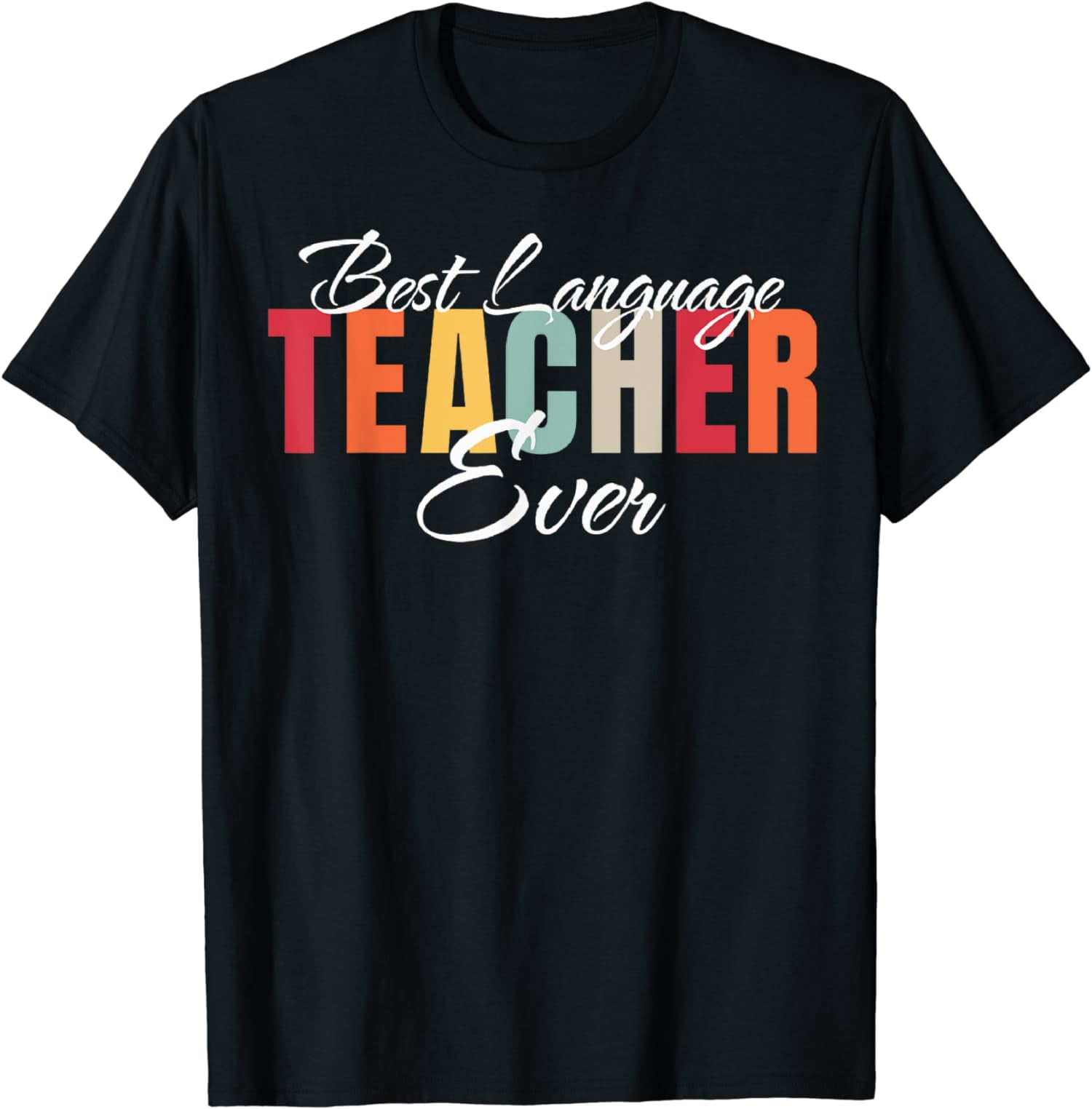 Best Language Teacher Ever World's Best Language Teacher T-Shirt ... Best Language Teacher Ever World's Best Language Teacher T-Shirt ...