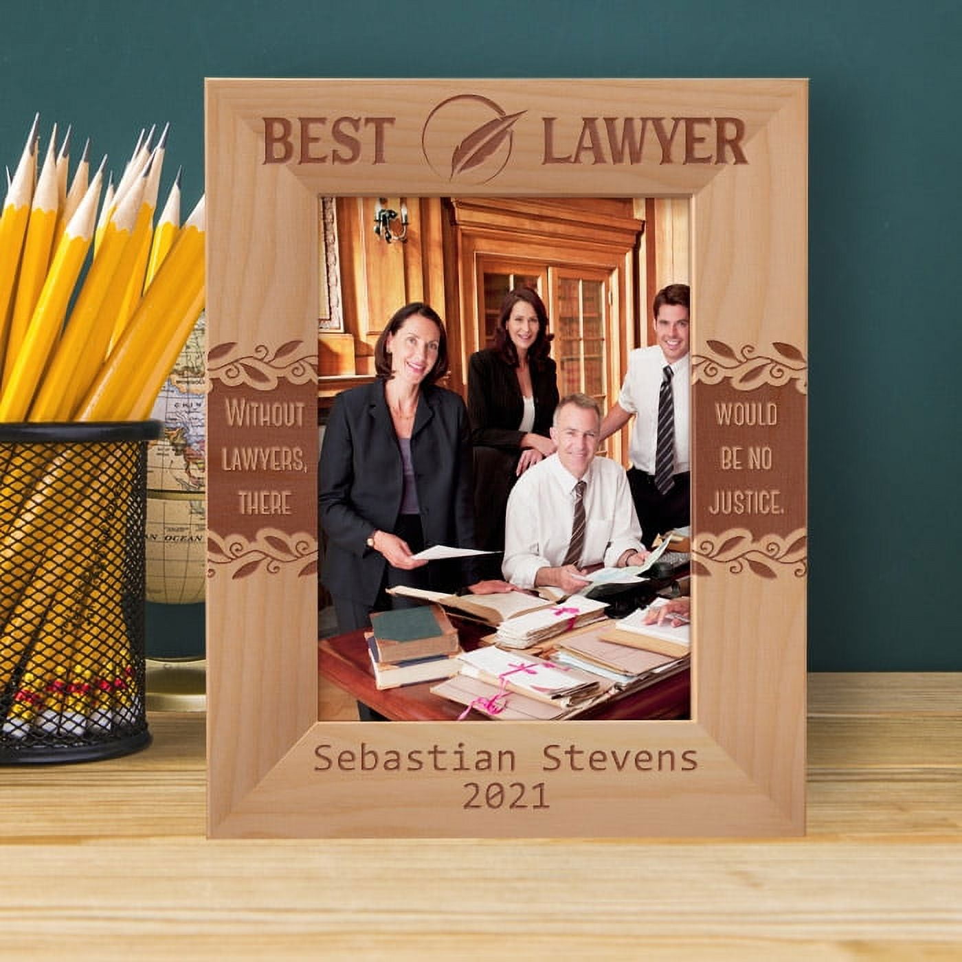 Best Lawyer Without Lawyers There Would Be No Justice Personalized ...