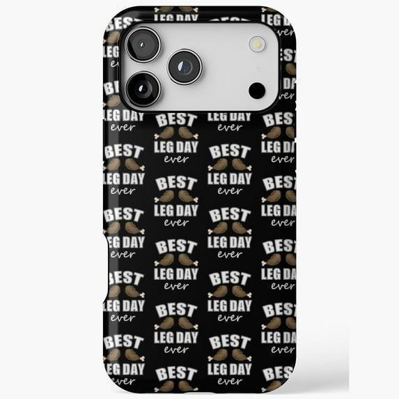 Best Leg Day Ever Funny Thanksgiving Graphic iPhone 11 through 17 Pro ...