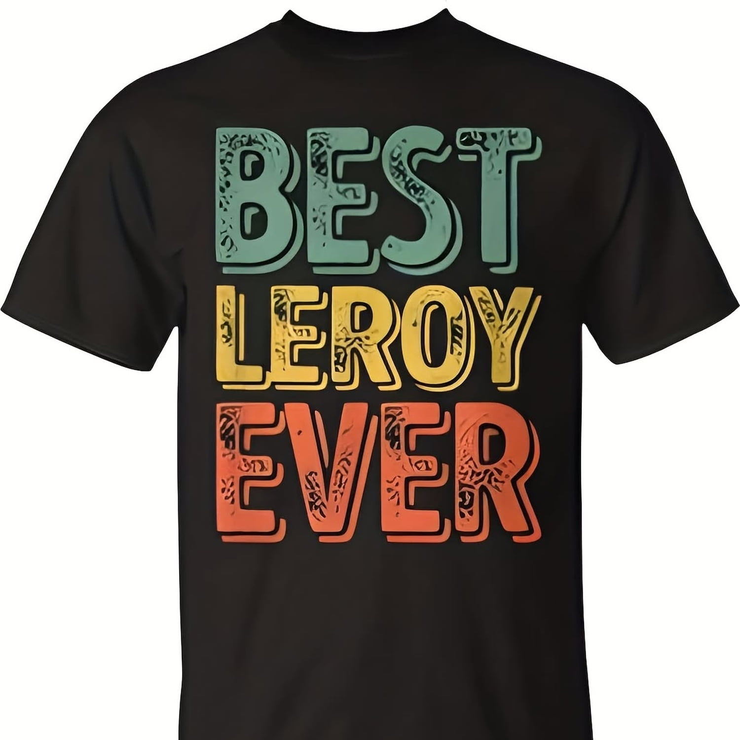 Best Leroy Ever Funny Pernalized First Name Leroy Gift For S Uni T ...