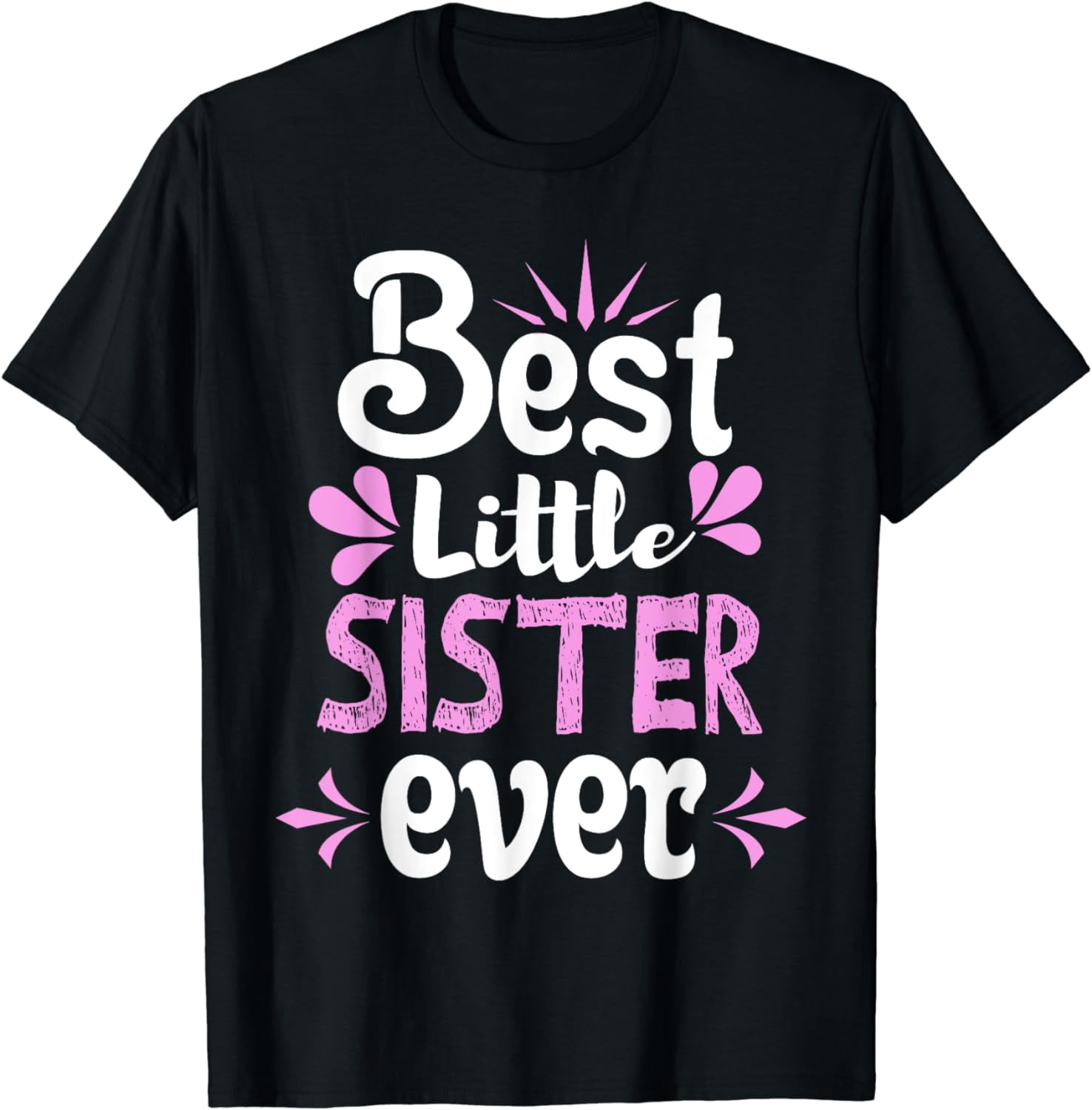 Best Little Sister Ever Funny Cool T-Shirt - Walmart.com