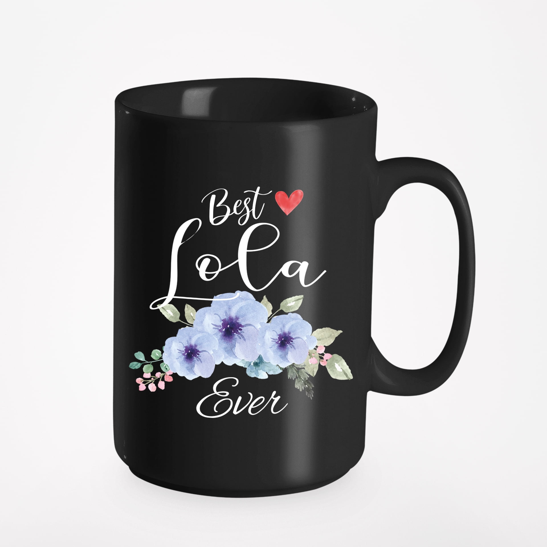 Best Lola Ever, Cute Watercolor Floral Print Mothers Day, Black 15oz ...