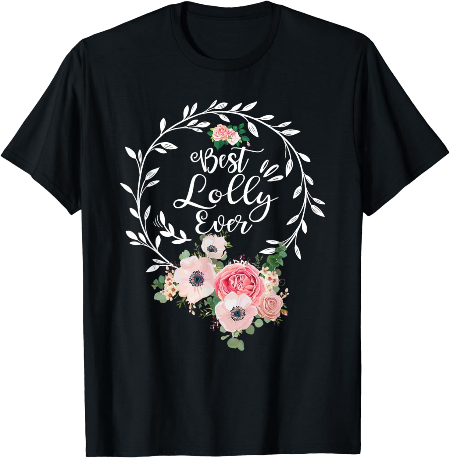 Best Lolly Ever Shirt Women Flower Decor Grandma Cotton T-Shirt ...