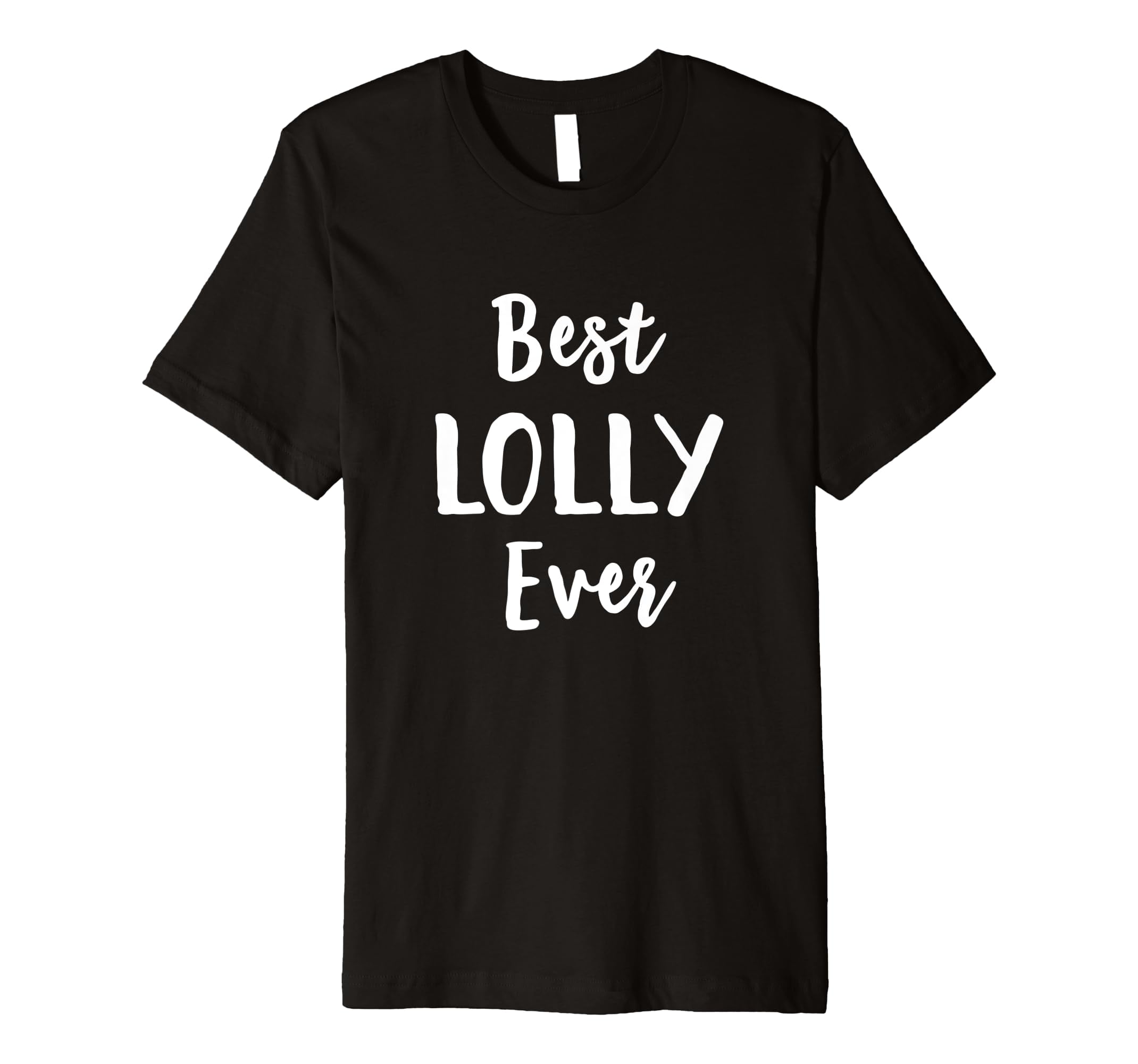 Best Lolly Ever T-Shirt - Walmart.com