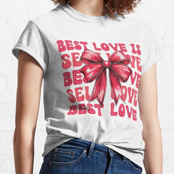 Best Love Is Self Love Red Bow Coquette Valentine'S Day Classic T-shirt ...