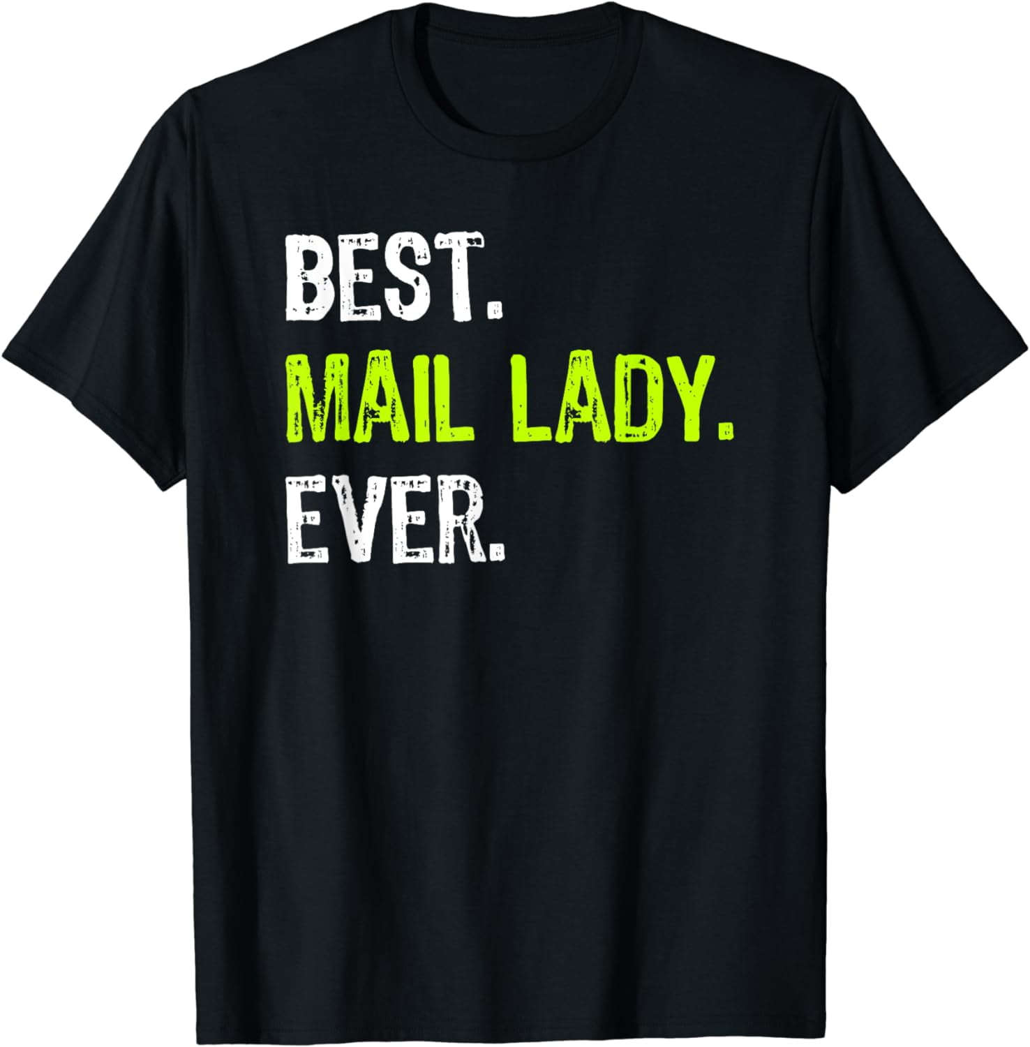 Best MAIL LADY Ever Mail Postal Worker T-Shirt - Walmart.com