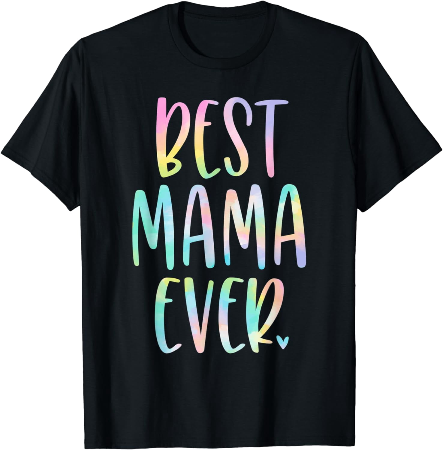 Best Mama Ever Gifts Mother's Day Tie Dye T-Shirt - Walmart.com