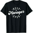 Best Manager Ever T-Shirt - Walmart.com