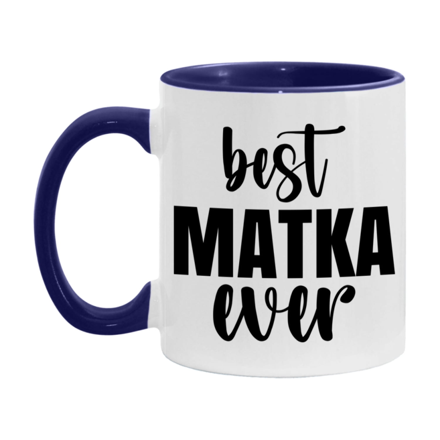 Best Matka Ever Mug, Mother's Day Gift, 11Oz Or 15Oz Ceramic Coffee Cup ...
