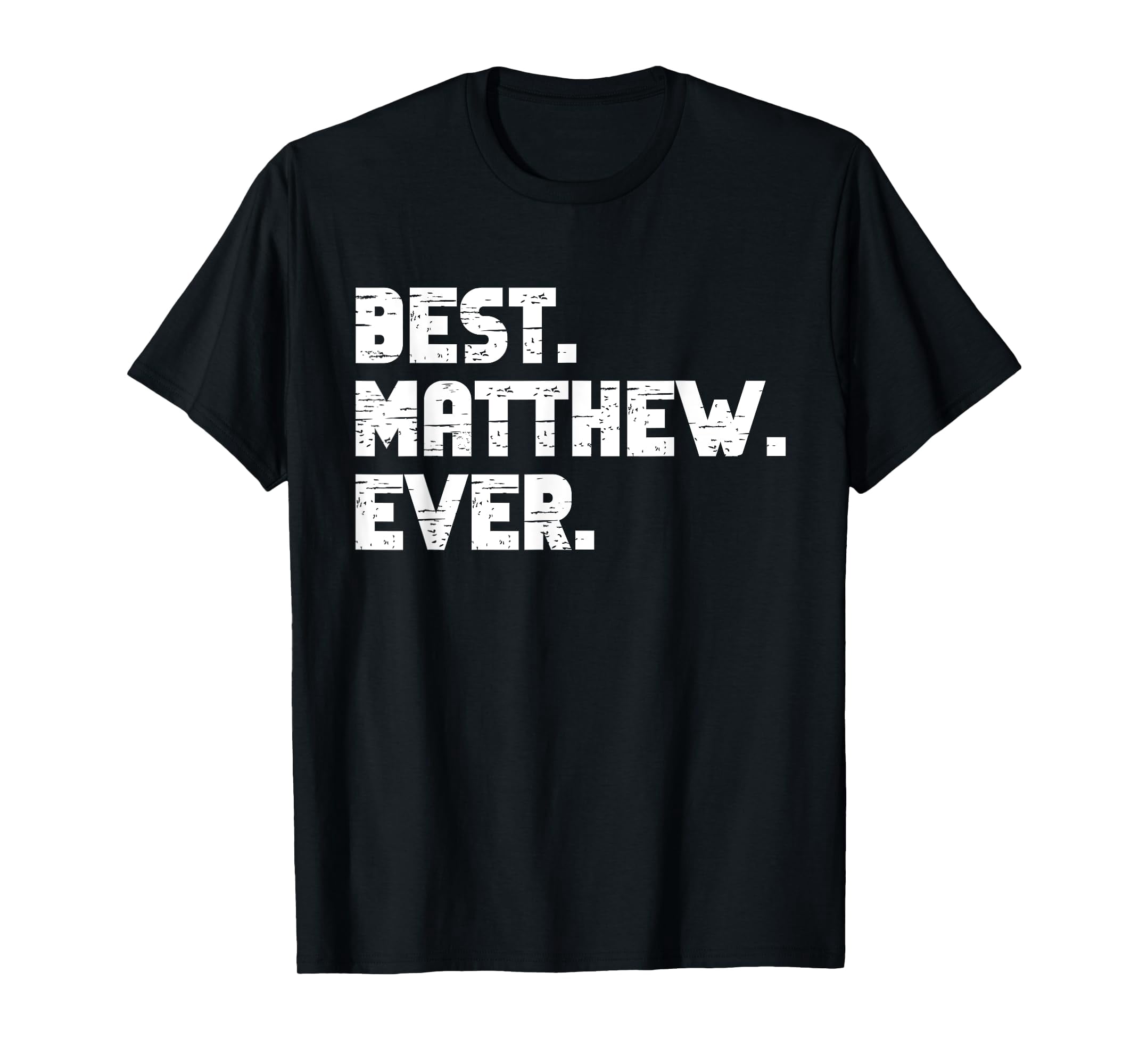 Best Matthew Ever Popular Birth Names Matthew Costume T-Shirt - Walmart.com