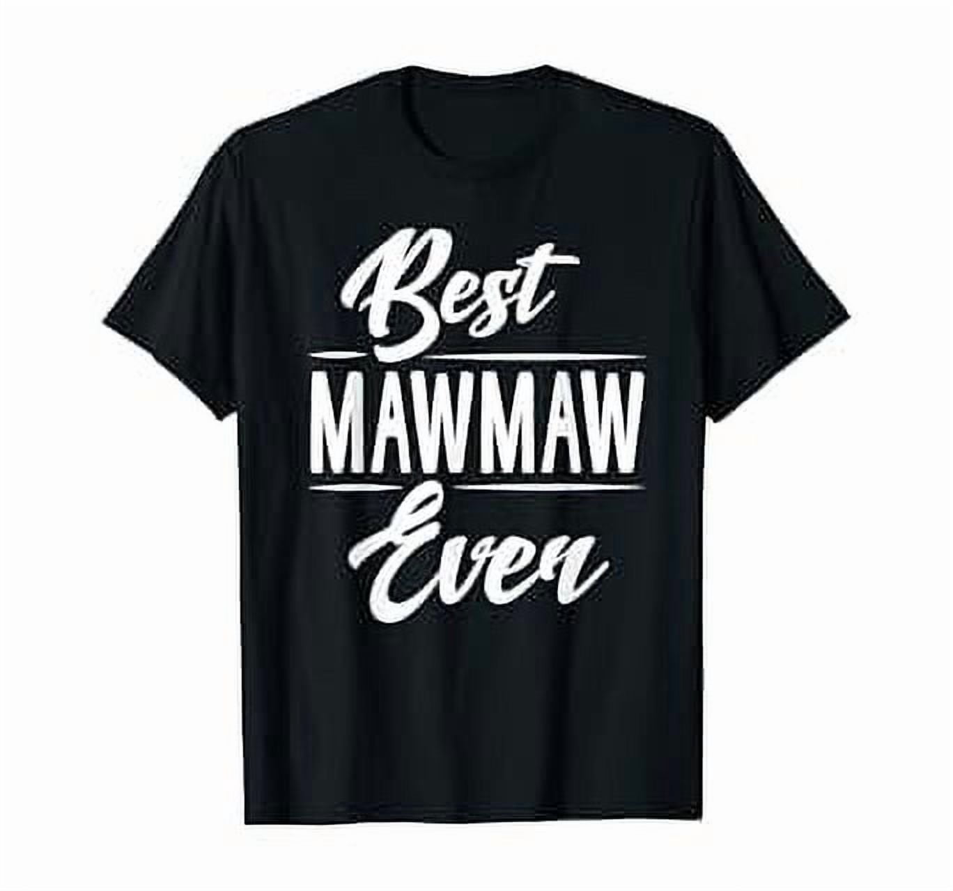 Best Maw Maw Ever Grandma Mother's Day Gifts Women's T-shirt - Walmart.com