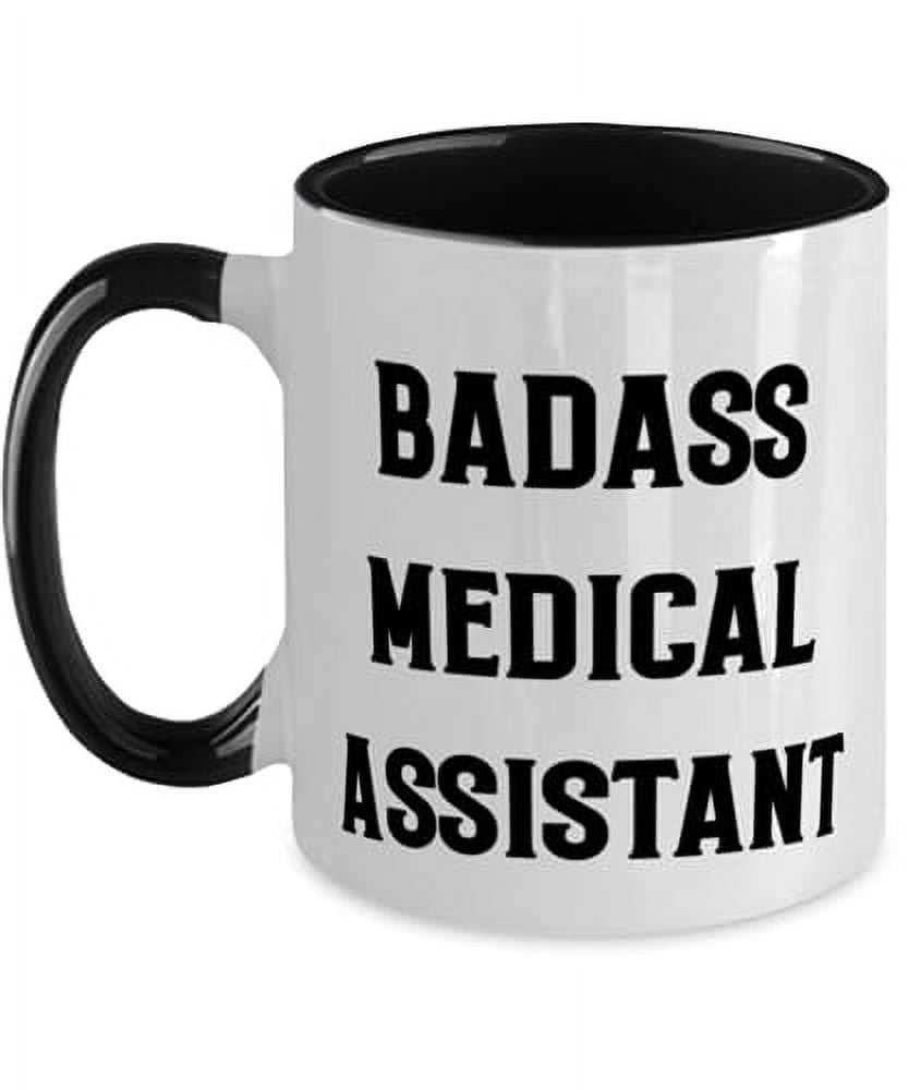 Best Medical assistant Gifts, Badass Medical Assistant, Inspire ...