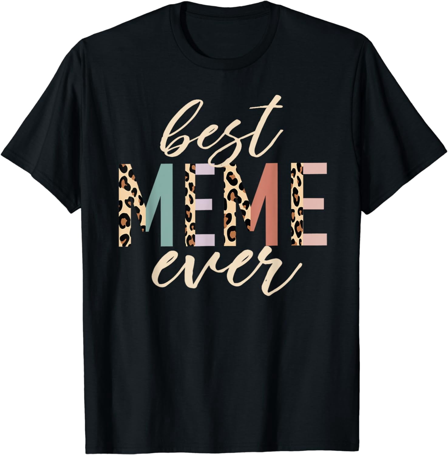 Best Meme Ever Gifts Leopard Print Mothers Day T-Shirt - Walmart.com