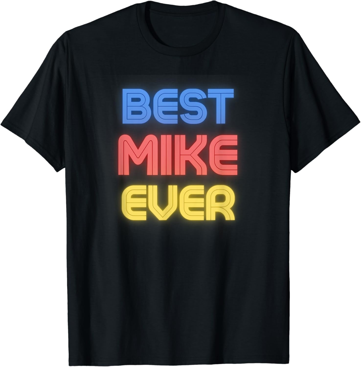 Best Mike Ever - Funny Mike Name Mike T-Shirt - Walmart.com