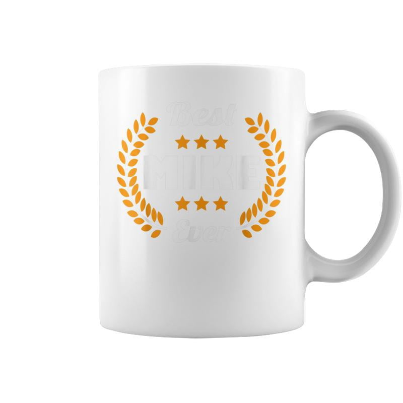 Best Mike Ever Funny Saying First Name Mike Accent Mug - Walmart.com