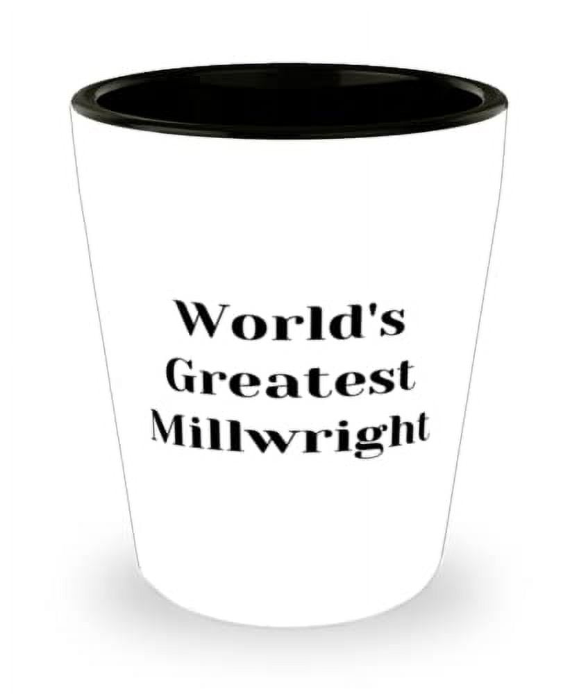 Best Millwright Gifts, World's Greatest Millwright, Unique Idea ...