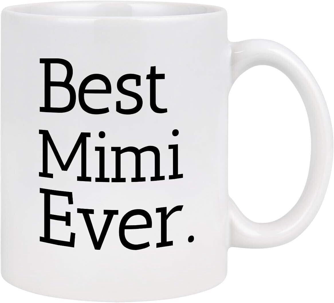 Best Mimi Ever Coffee Mug Mimi Gifts For Grandma Mothers Day Gifts ...