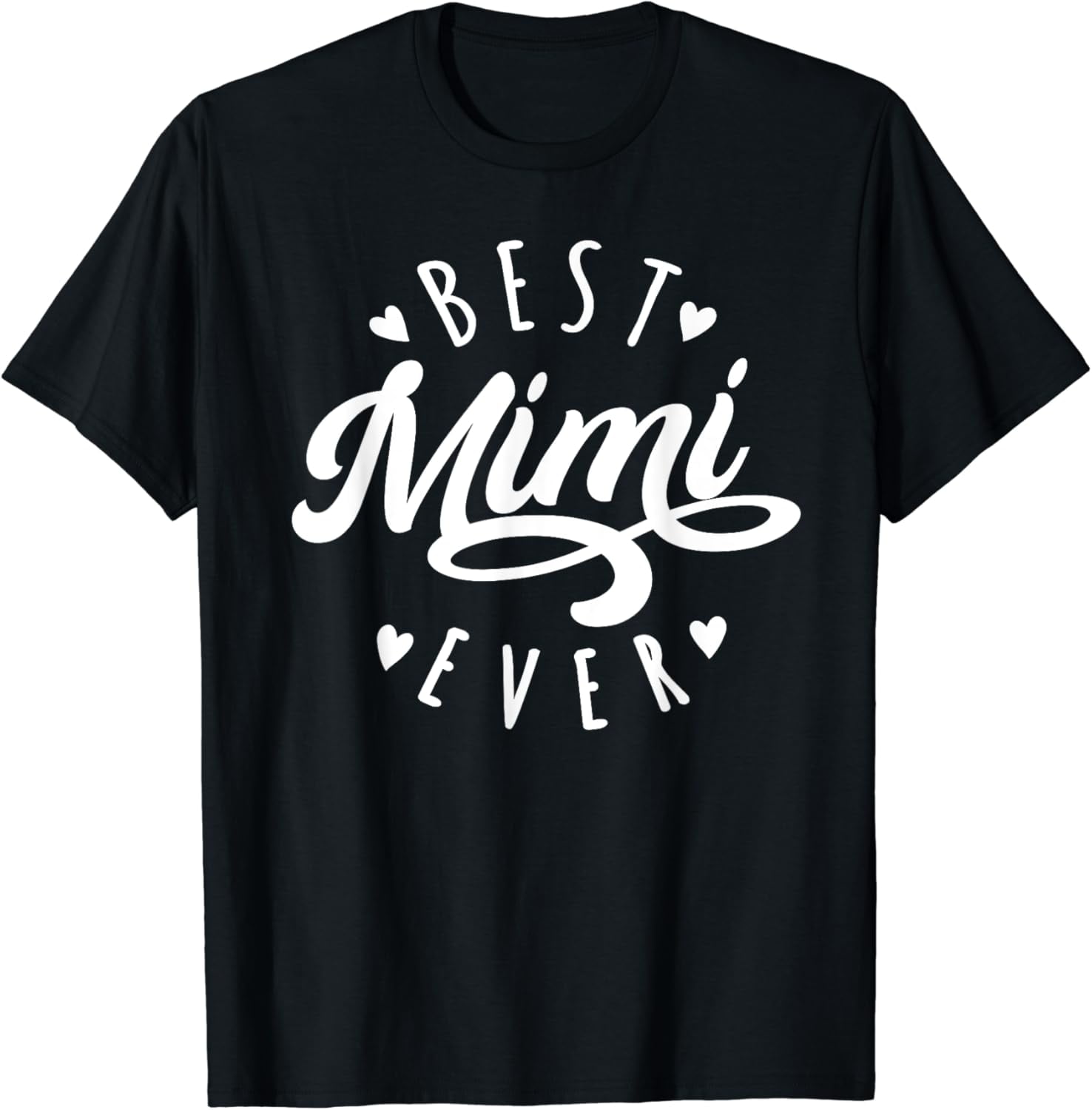 Best Mimi Ever - Modern Calligraphy Font Mother'S Gift Mimi T-Shirt ...