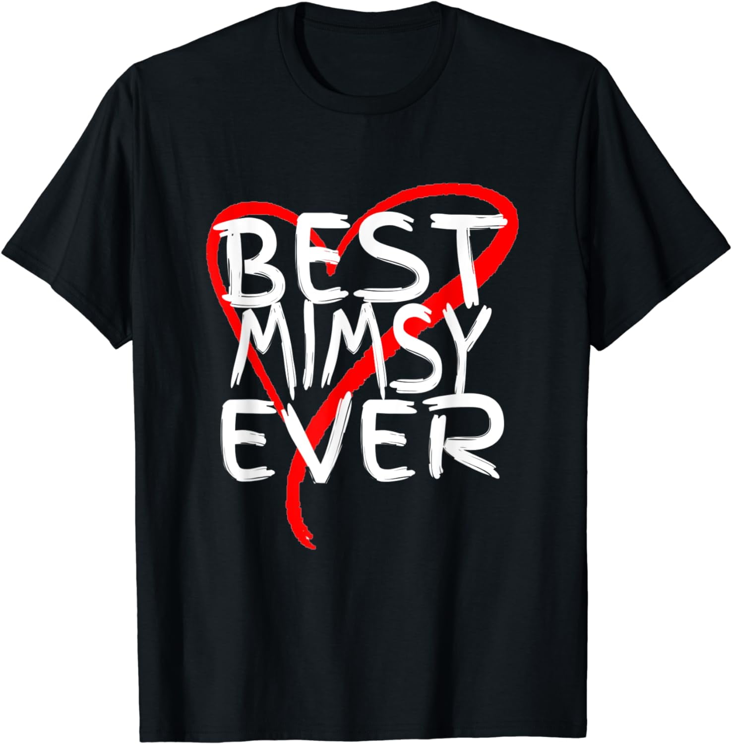 Best Mimsy Ever Cute Mothers Day Gift T-Shirt - Walmart.com
