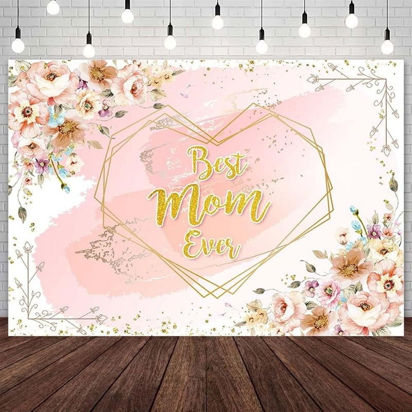 Best Mom Ever Backdrop Happy Mothers Day Photography Background Pink ...