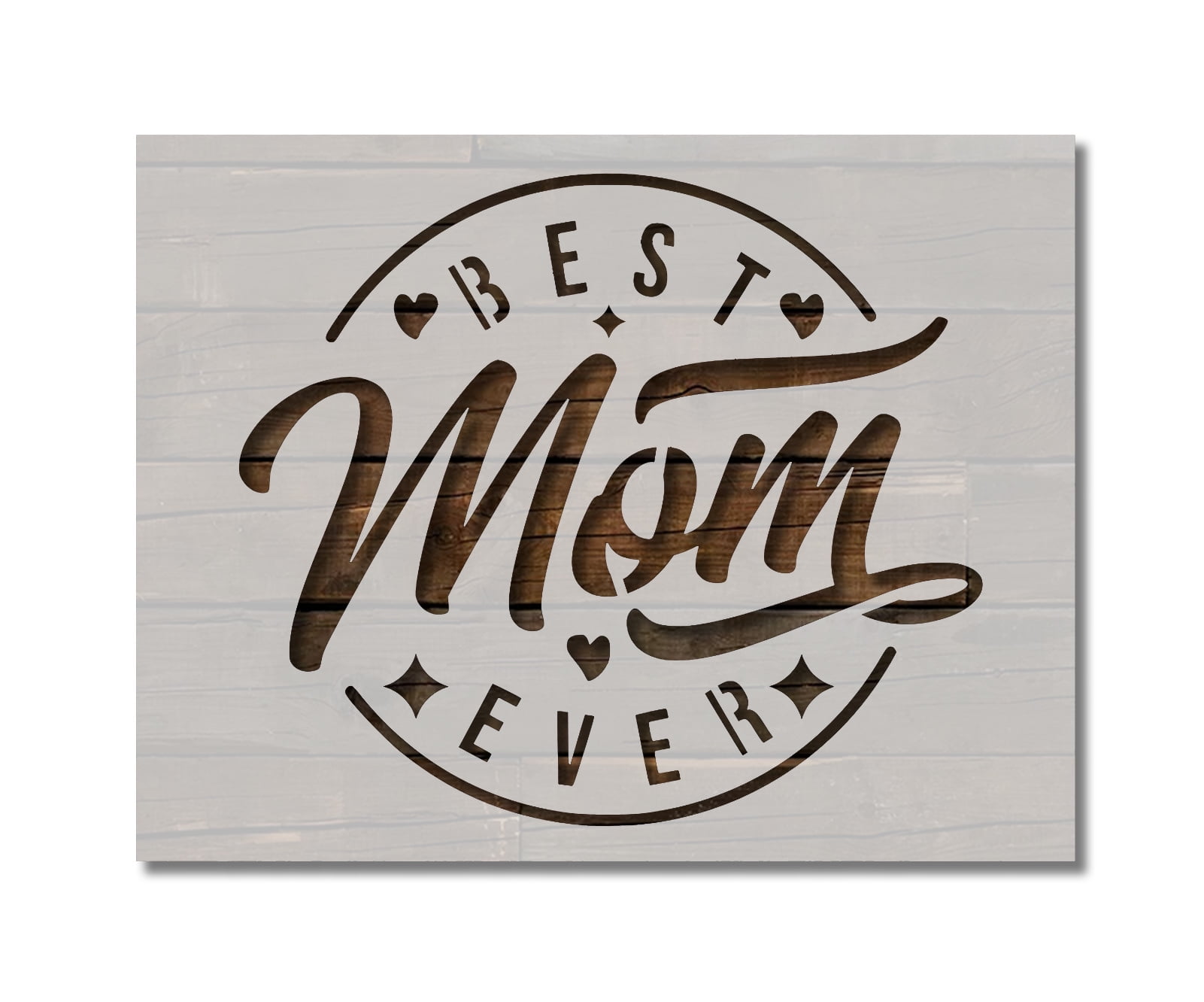 Best Mom Ever Mother's Day Stencil Template Reusable 8.5 x 11 Inches ...