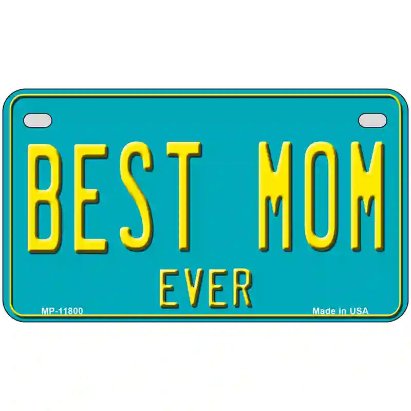 Best Mom Ever Novelty License Plate 7" x 4" Motorcycle - Walmart.com