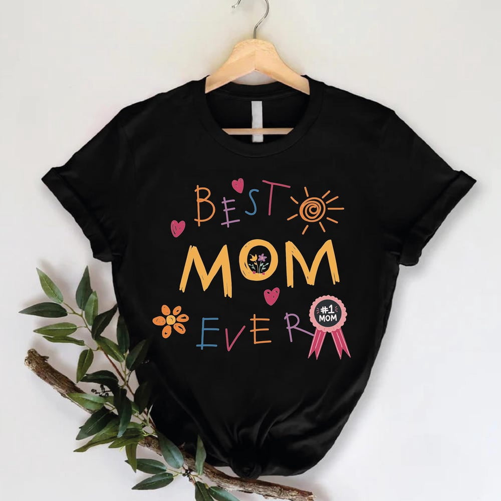 Best Mom Ever Shirt,Cute Mom Shirt,Funny Mom Shirt,Best Mom Gift,Mom ...