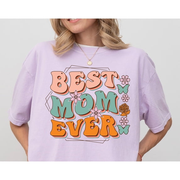 Best Mom Ever Shirt Floral Graphic Mom Tee Gift For Mom Flower Shirt ...
