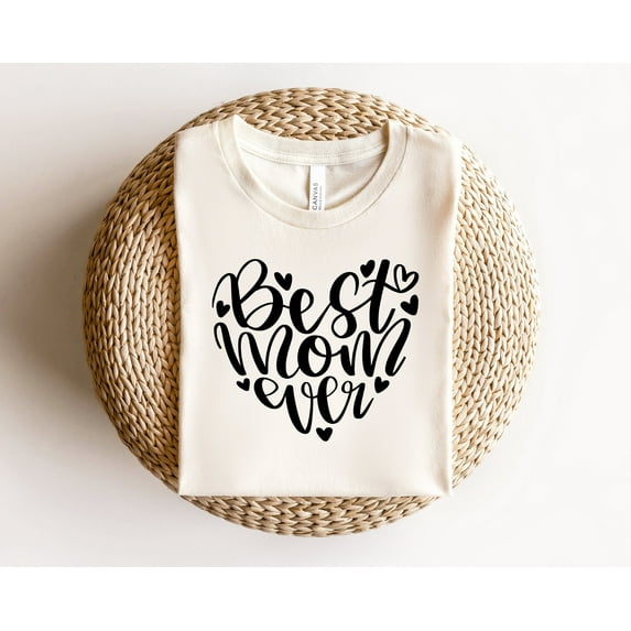 Best Mom Ever Shirt, Mom Shirt, Mom Tshirt, Cute Mom Shirts, Cute Mom ...