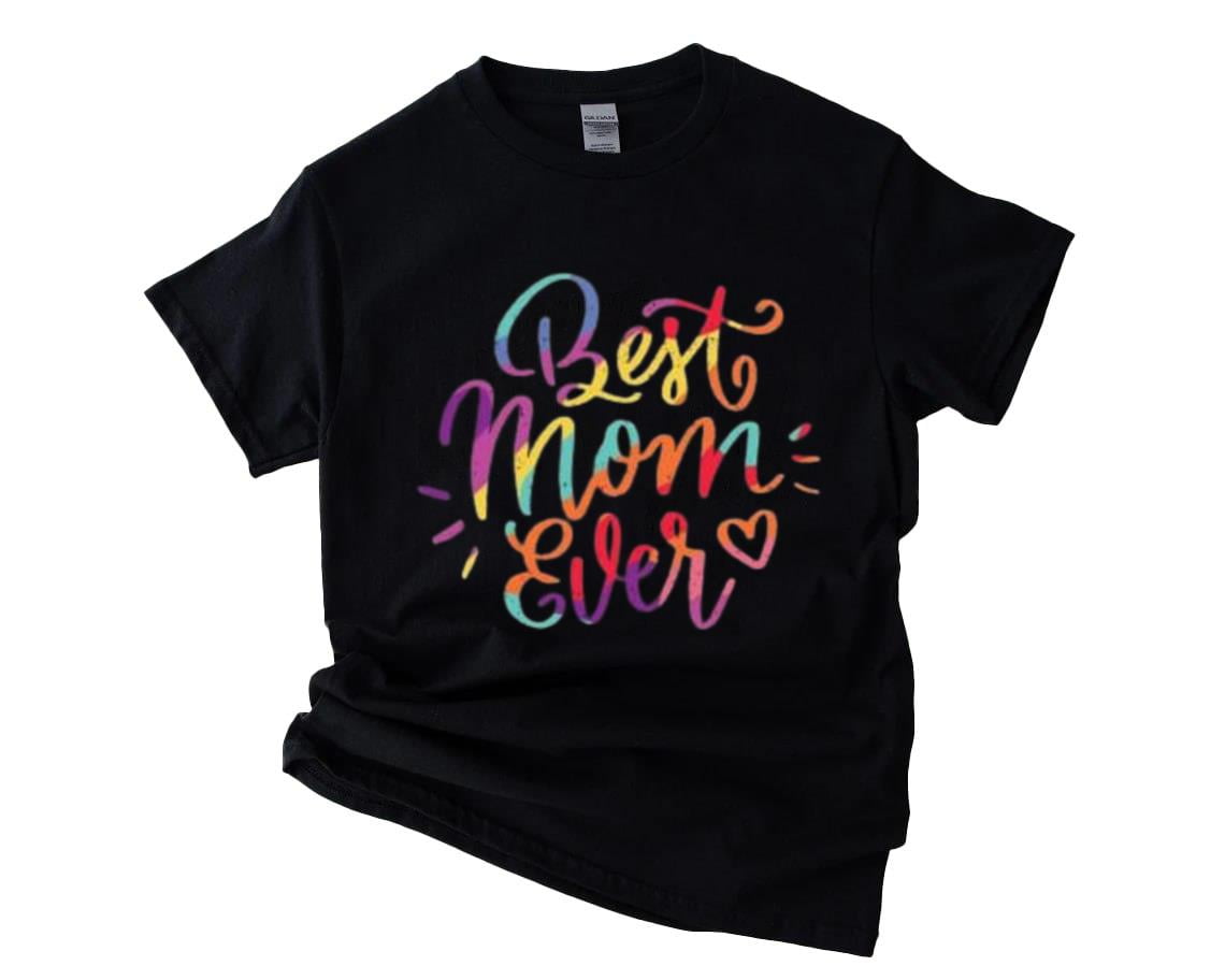 Best Mom Ever Shirt Simple Bold Loving Family Tribute T-Shirt , Hoodie ...