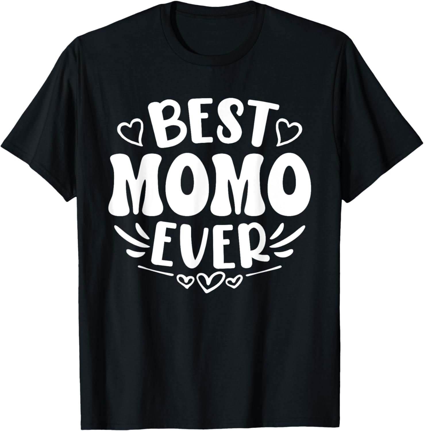 Best Momo Ever Funny Mother'S Gift Grandma T-Shirt Unisex S-5XL Hot ...