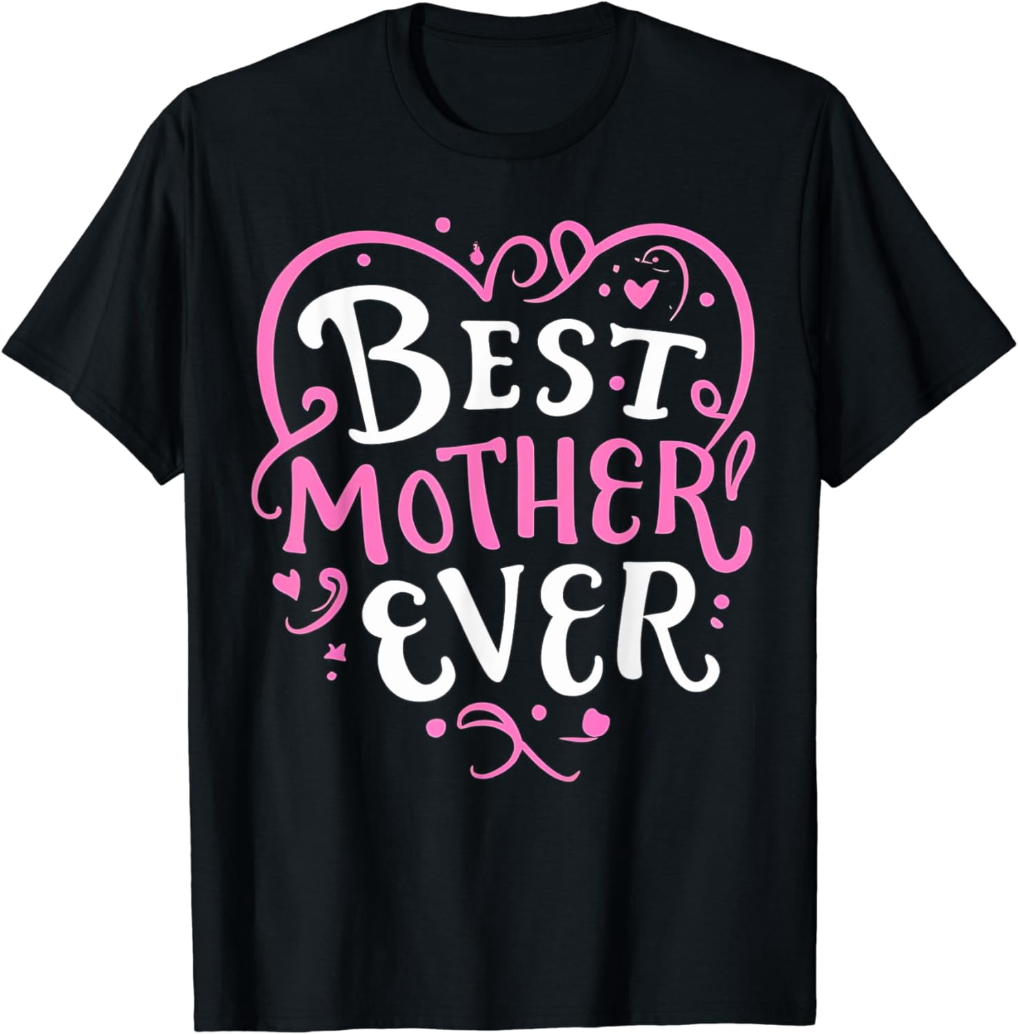 Best Mother Ever Mom Mothers Day Grandma Gifts Women T-Shirt - Walmart.com