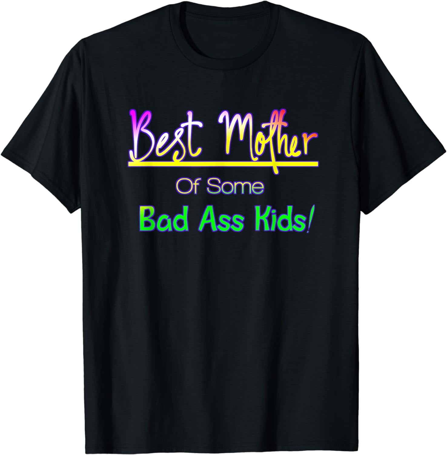 Best Mother Of Bad Ass Kids Moms And Mothers Funny T-Shirt - Walmart.com