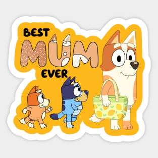 Best Mum Ever Bluey Sticker Bluey Stickers For Kids, Bluey Stickers ...