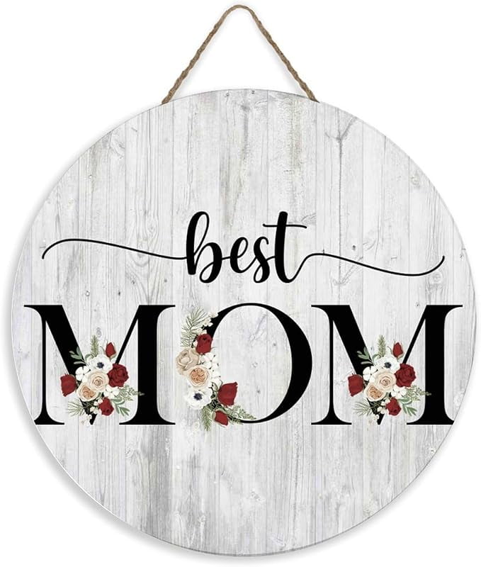 Best Mum Ever Inspirational Round Wall Décor Wood Signs 12x12 Inch ...
