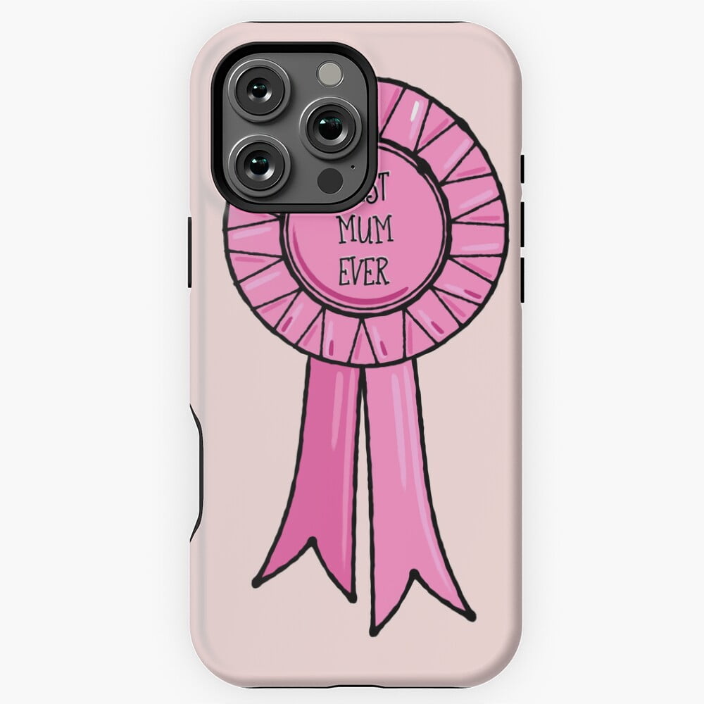 Best Mum Ever Rosette Phone Case for iPhone 16 15 14 13 12 11 Pro Max ...