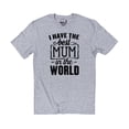 Best Mum in the World Motherhood Appreciation Unconditional Love Family ...