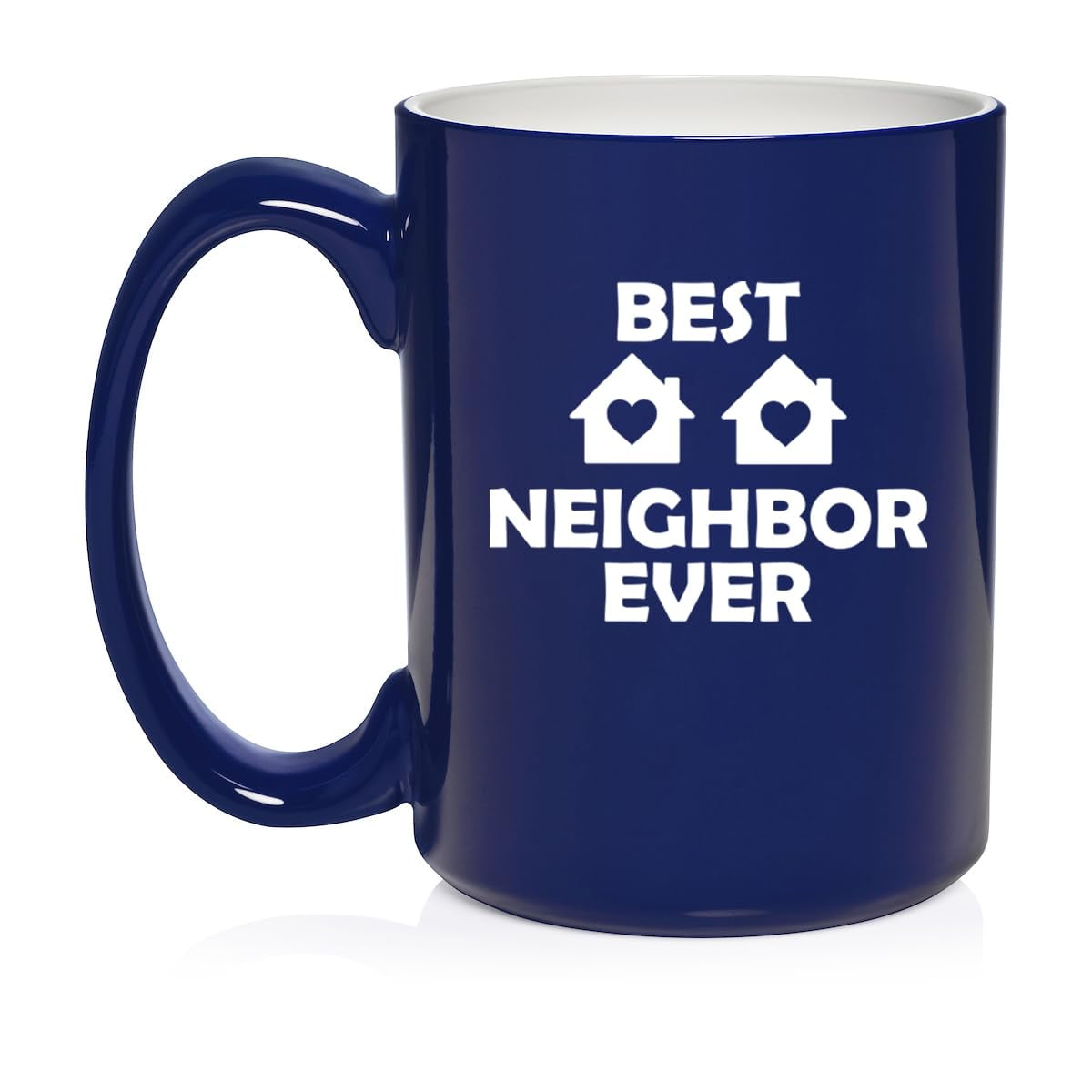 Best Neighbor Ever Funny Ceramic Coffee Mug Tea Cup Gift for Her, Him ...