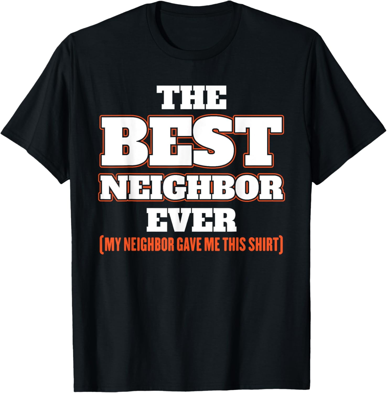 Best Neighbor Neighbor Love Neighbor T-Shirt - Walmart.com