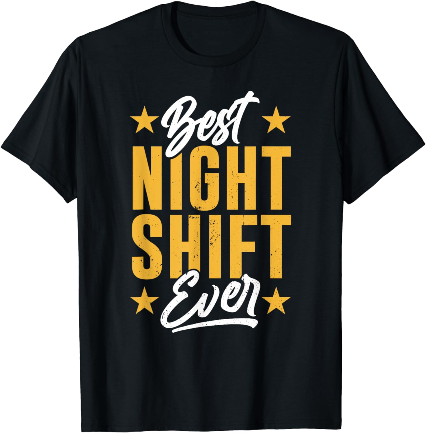 Best Night Shift Ever Colleague Worker Job Work T-Shirt - Walmart.com