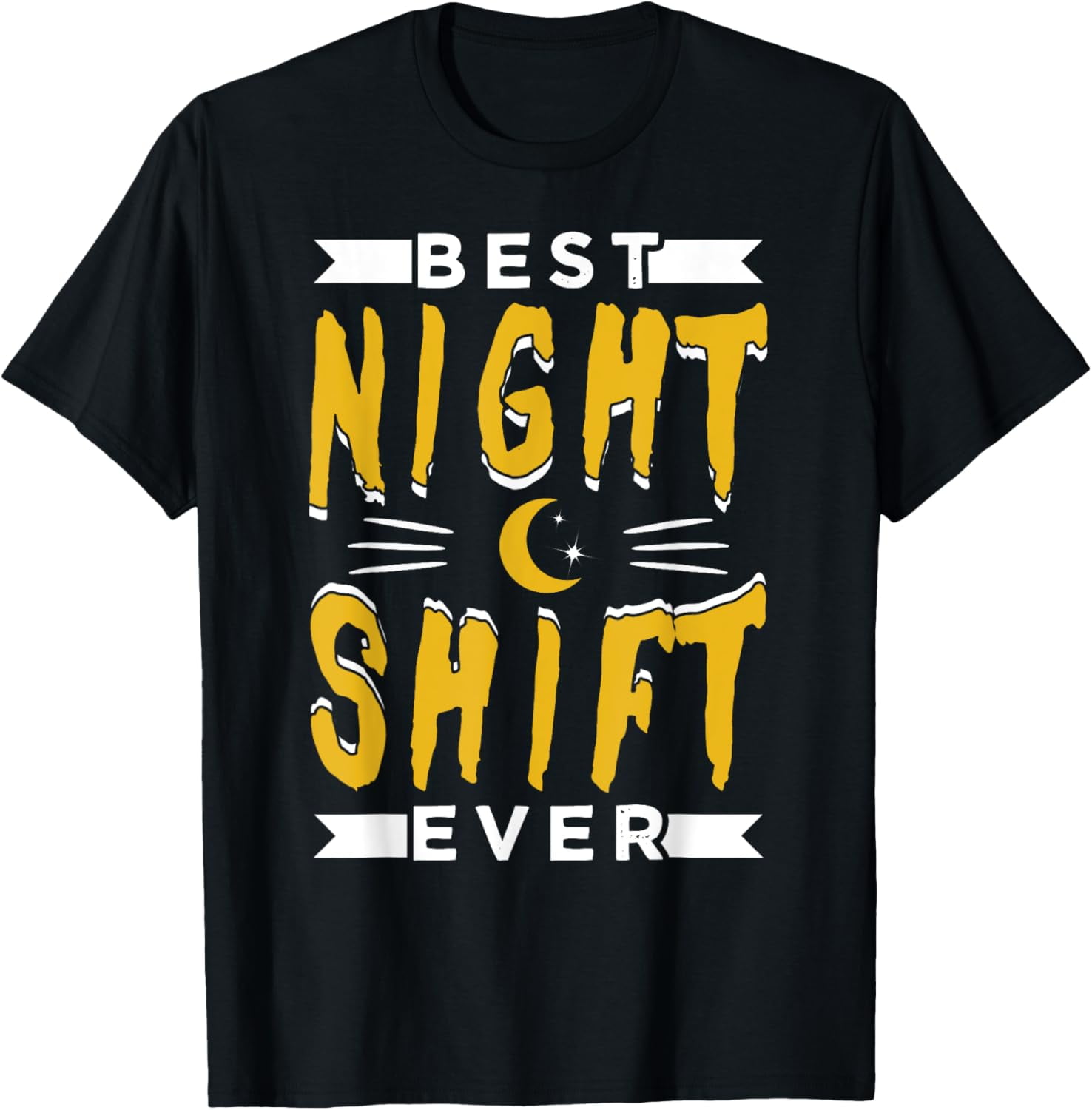 Best Night Shift Ever Worker Work Job Colleague T-Shirt - Walmart.com