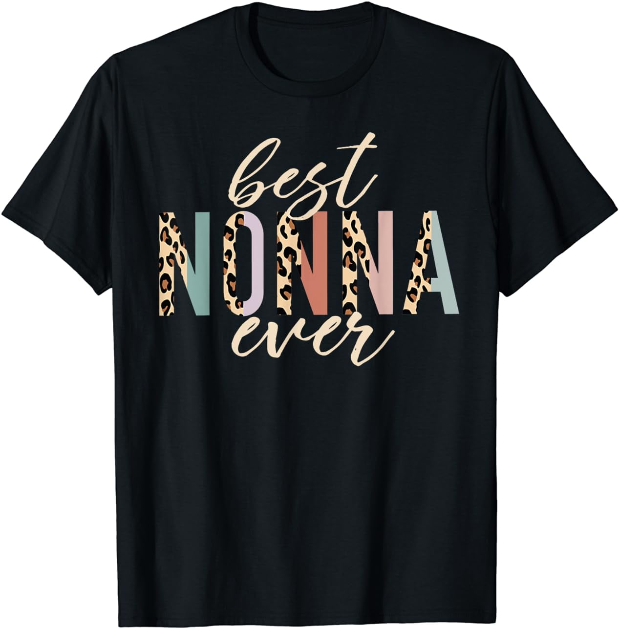 Best Nonna Ever Gifts Leopard Print Mothers Day T-Shirt - Walmart.com