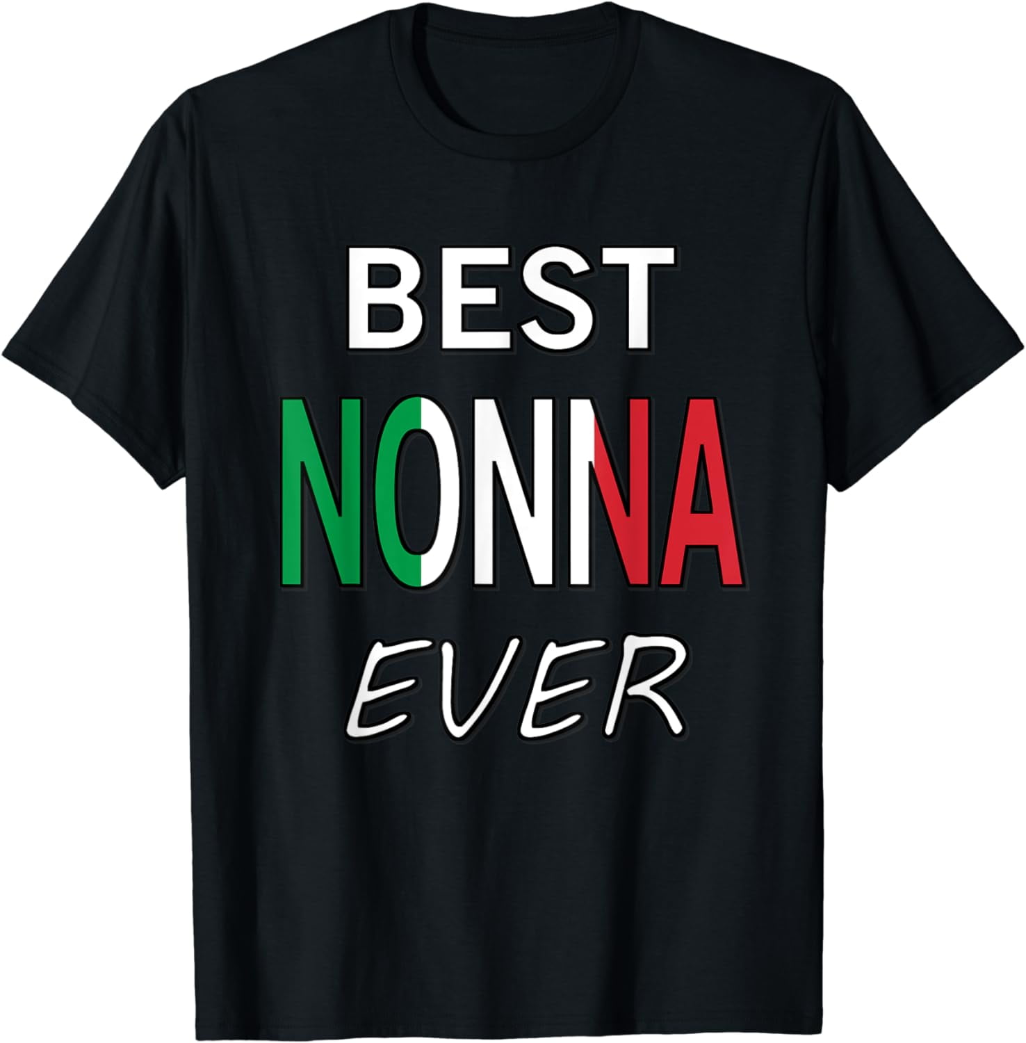 Best Nonna Ever T-Shirt Italian Pride Grandmother Gift - Walmart.com