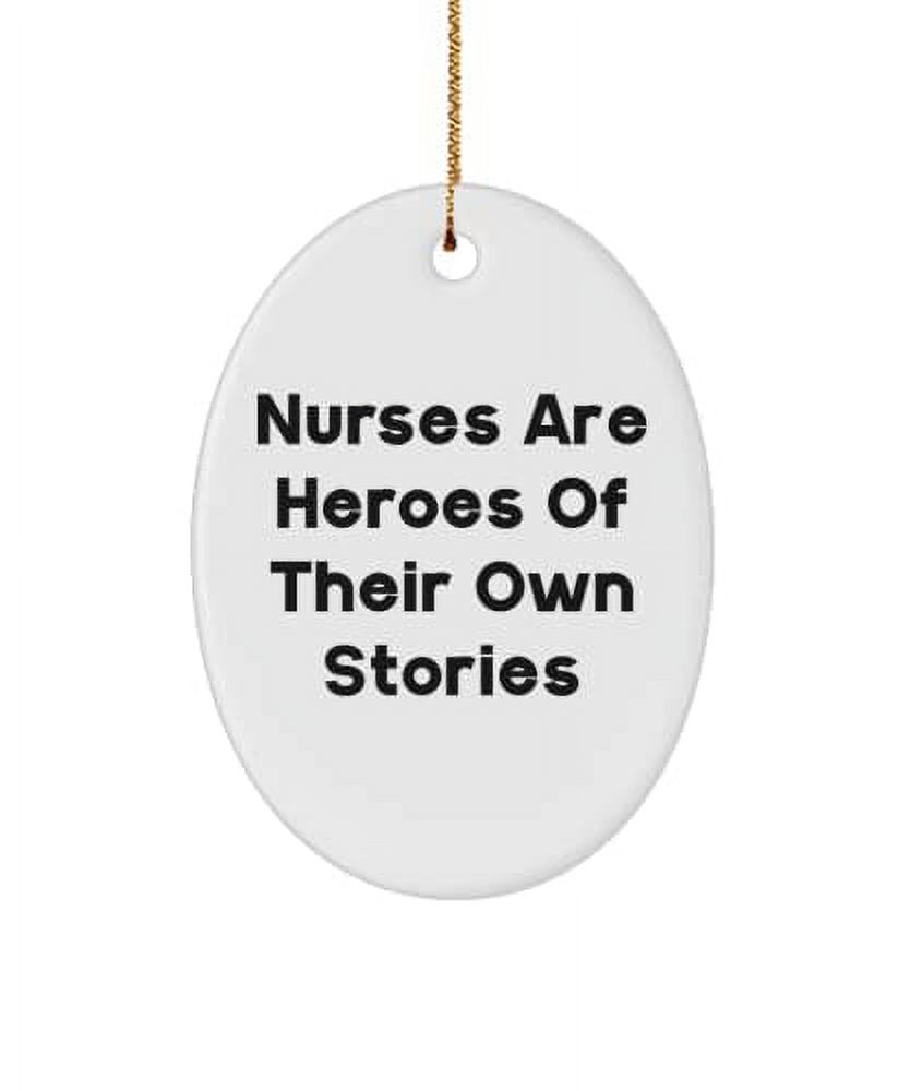 Best Nurse Gifts, Nurses are Heroes of Their Own Stories, Holiday Oval ...