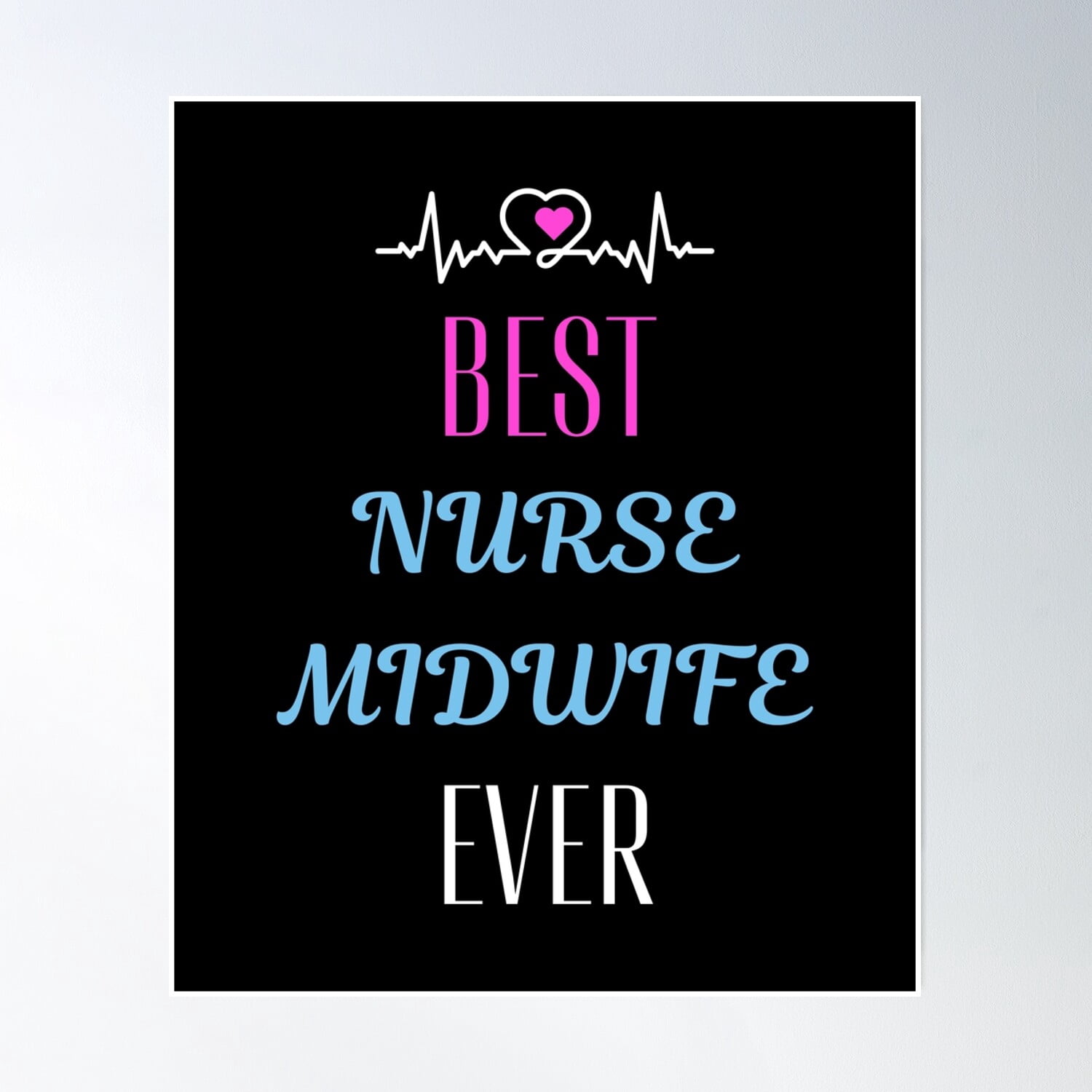Best Nurse Midwife Ever Poster Wall Art, Modern Wall Decor, 24x36 ...