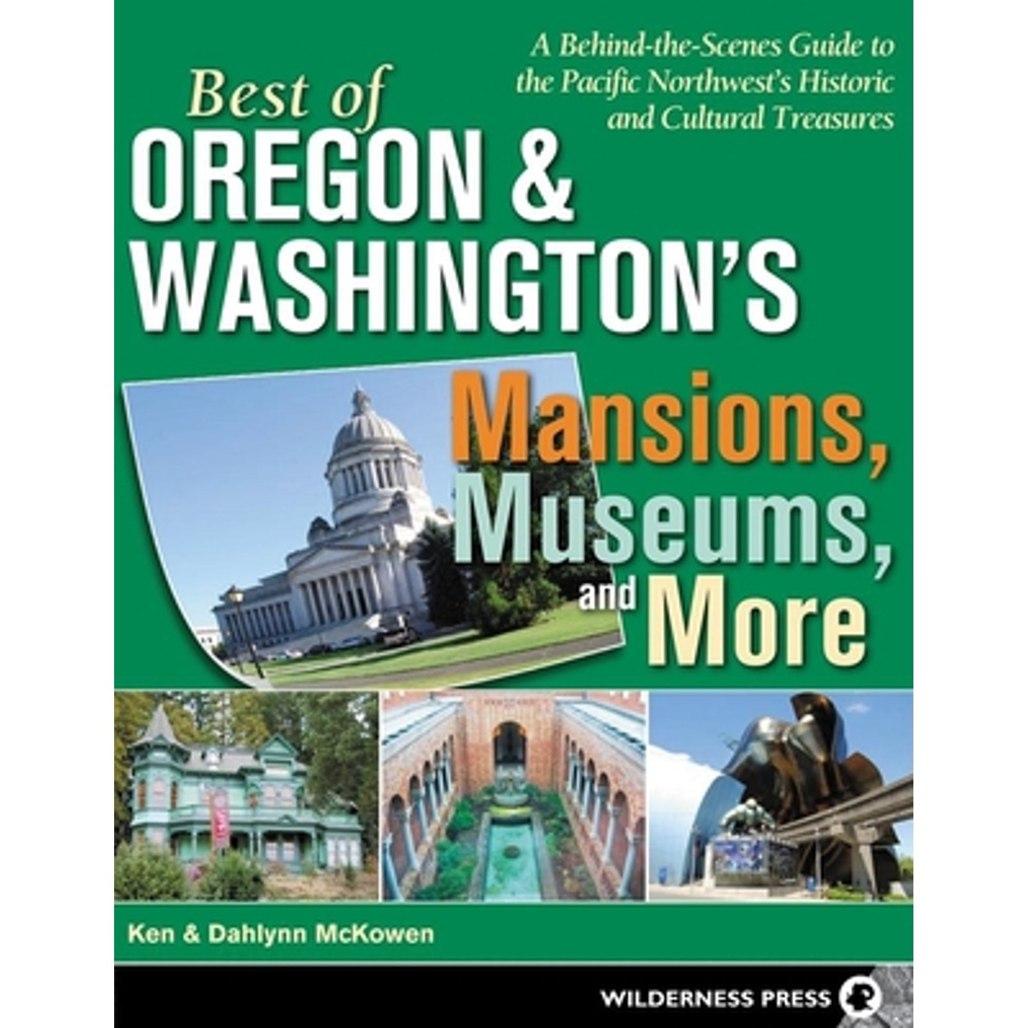 Best of Oregon and Washington's Mansions, Museums, and More : A Behind ...