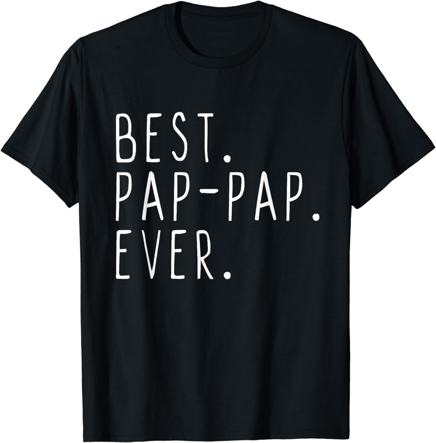 Best Pap-Pap Ever Family Cool Funny PapPap T-Shirt - Walmart.com