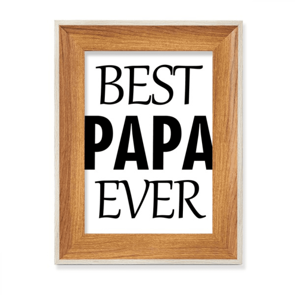 Best Papa Ever Quote Father's Day Desktop Wooden Photo Frame Display ...