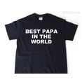 Best Papa In The World Tshirt Funny Dad Humor Shirts Daddy Father ...