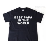 Best Papa In The World Tshirt Funny Dad Humor Shirts Daddy Father ...